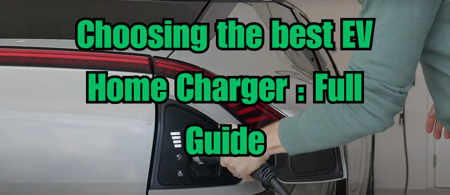 Choosing the best EV home charger: Full Guide - Energi Elite